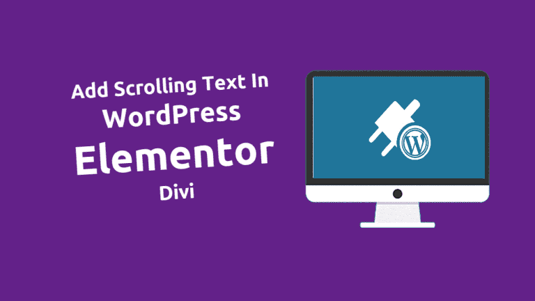 #1 Best Way Add Scrolling Text In WordPress, Elementor, Divi